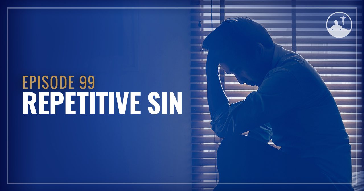 Repetitive Sin | Just a Guy in the Pew