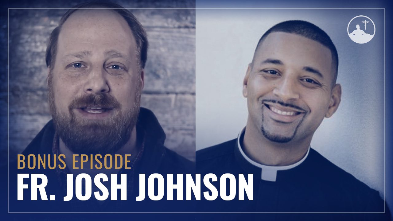 Fr. Josh Johnson | Just a Guy in the Pew