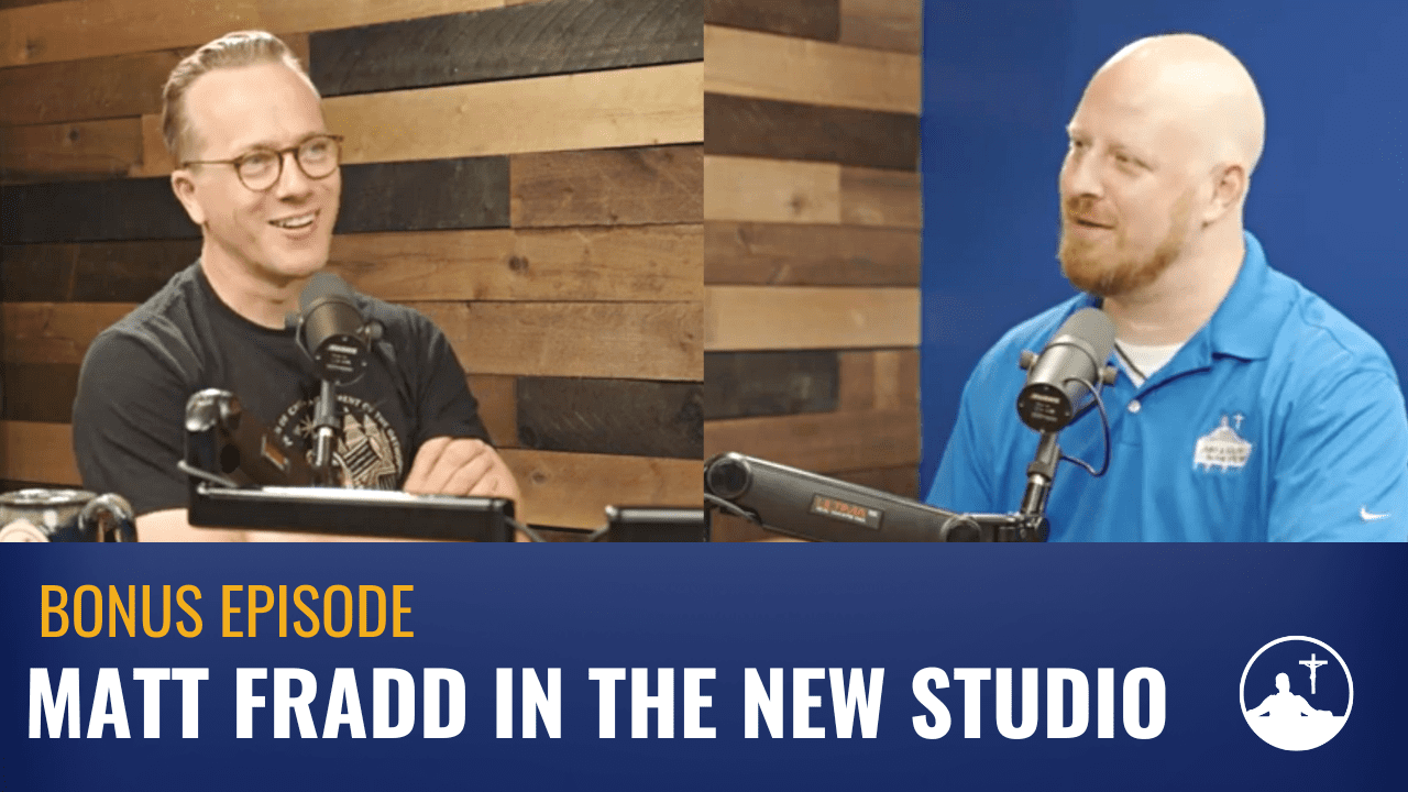 BONUS: Matt Fradd in the New Studio | Just a Guy in the Pew Podcast